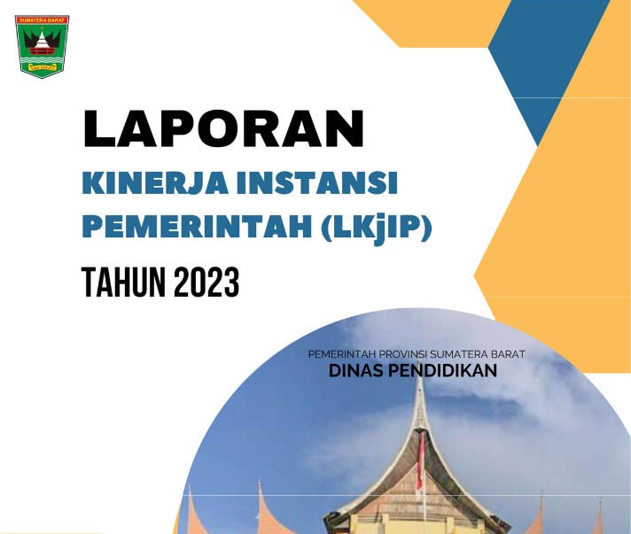 Laporan Kinerja Instansi Pemerintah (LKjIP) – Dinas Pendidikan Sumatera Barat